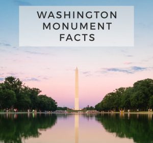 13 Interesting Washington Monument Facts