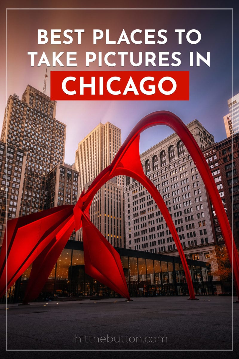 14 Best Places to Take Pictures in Chicago (Travel Guide)