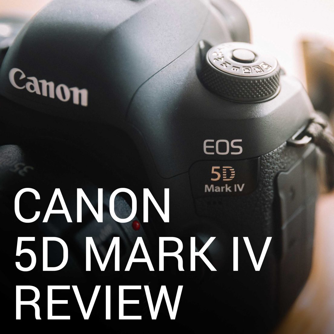 Canon 5D Mark IV Review: Upgrading from a Canon 6D