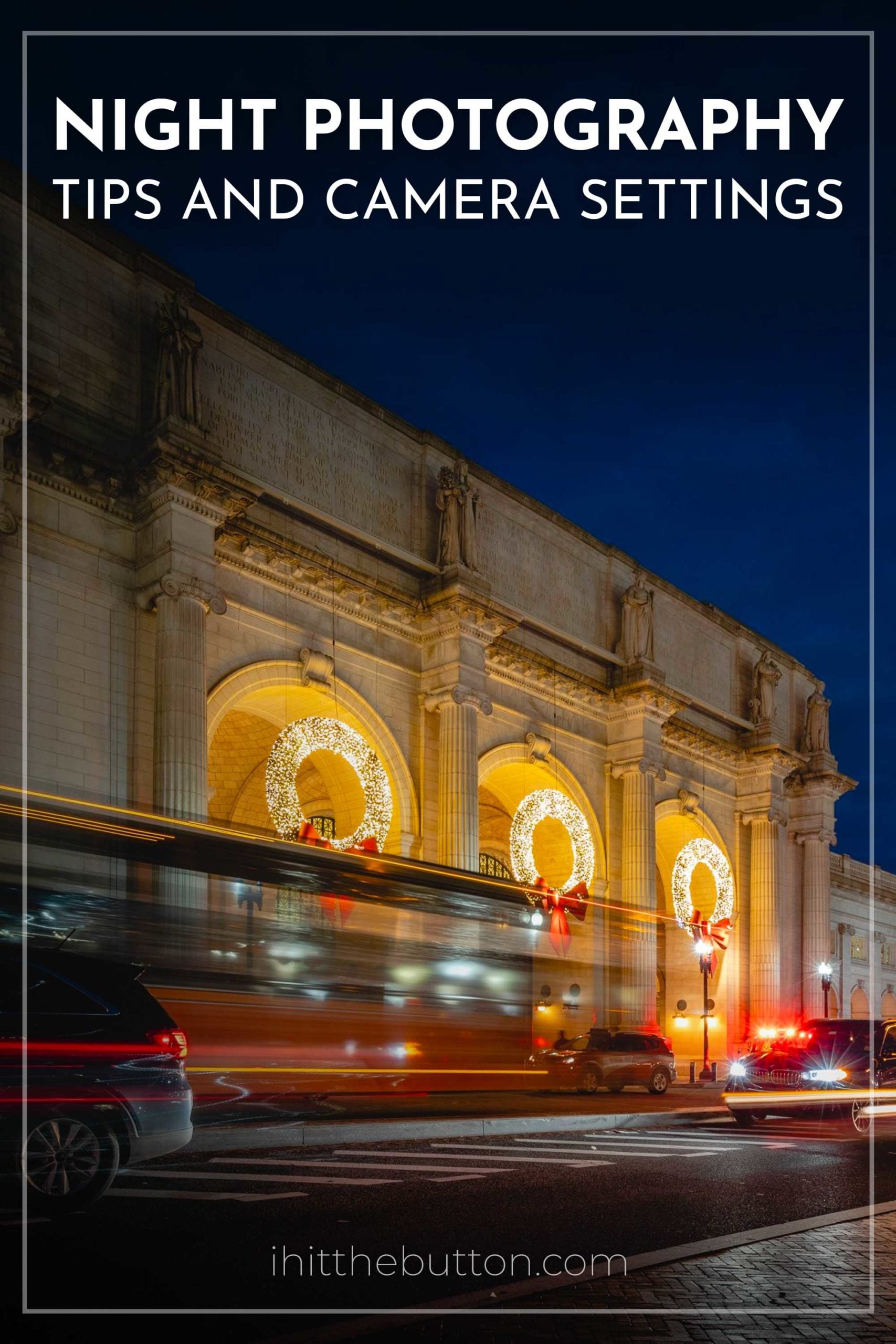 Settings for Night Photography (Tips for Beginners & Examples)