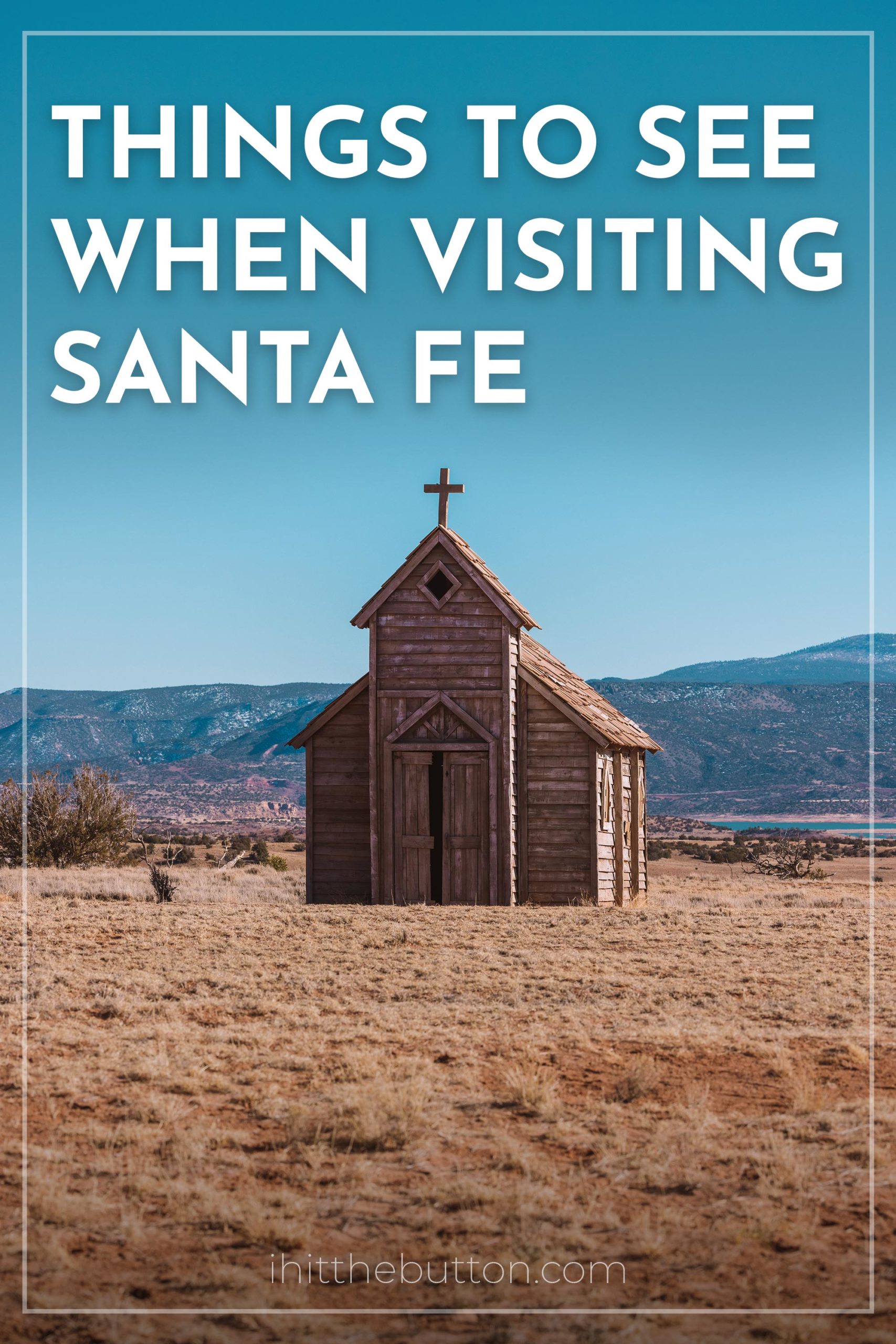 14 Fun Things to Do in Santa Fe, New Mexico