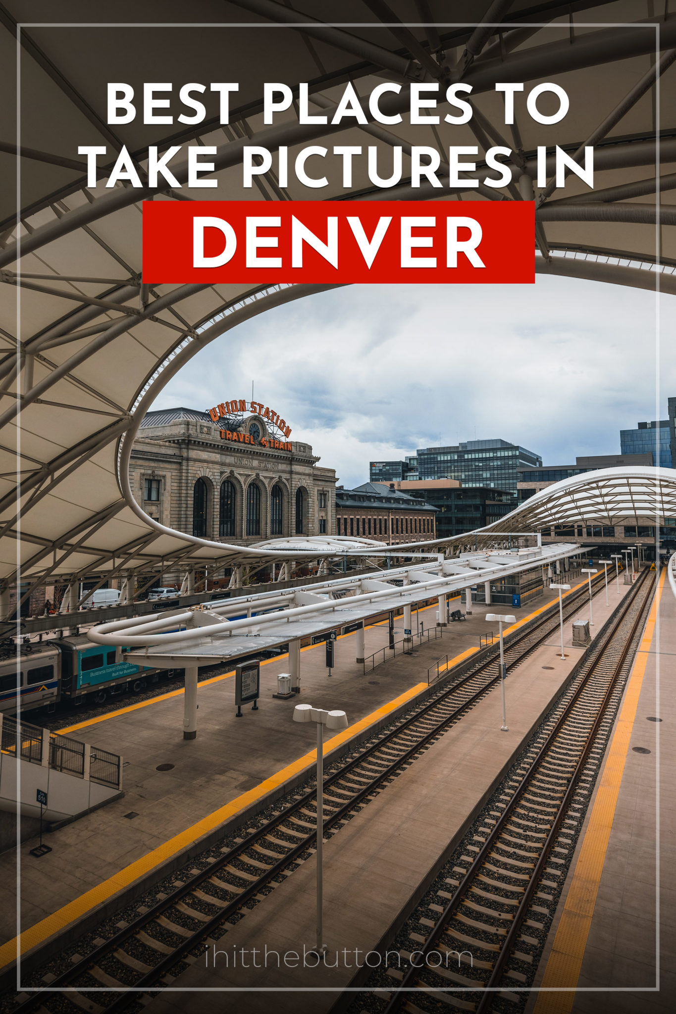 14 Best Places to Photograph in Denver, Colorado (Photo Guide)