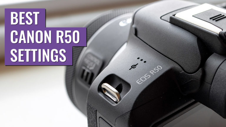 Recommended Canon EOS R50 Settings (R50 Setup Guide)